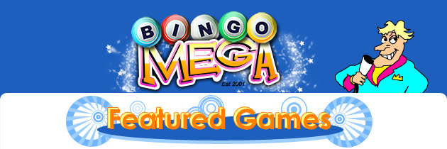 Featured Games | Bingo Mega
